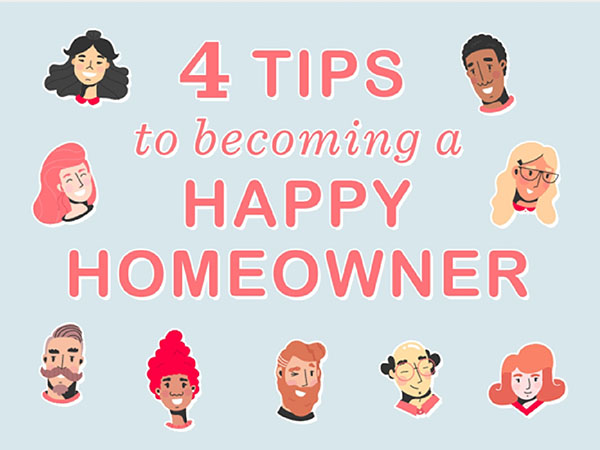 4 Tips to Become a Happy Homeowner - Chris Estevez Realtor
